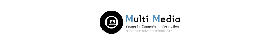 Multi Media ★ : 네이버 카페