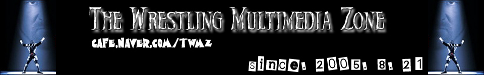 The Wrestling Multimedia Zone : 네이버 카페